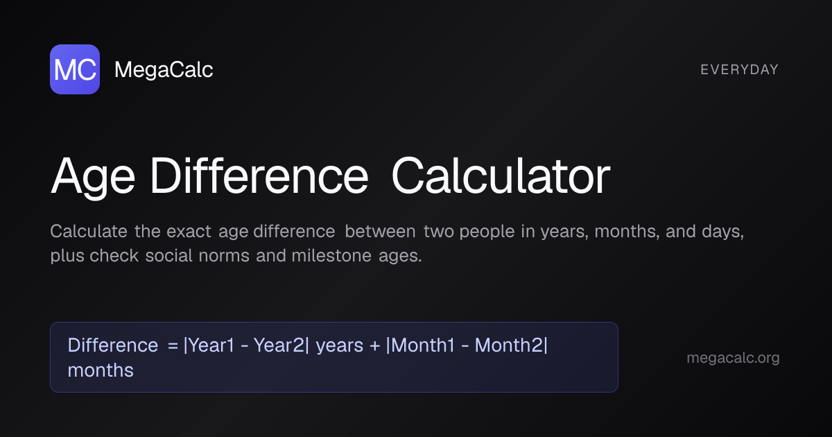 Age Difference Calculator — Free with Formula | MegaCalc