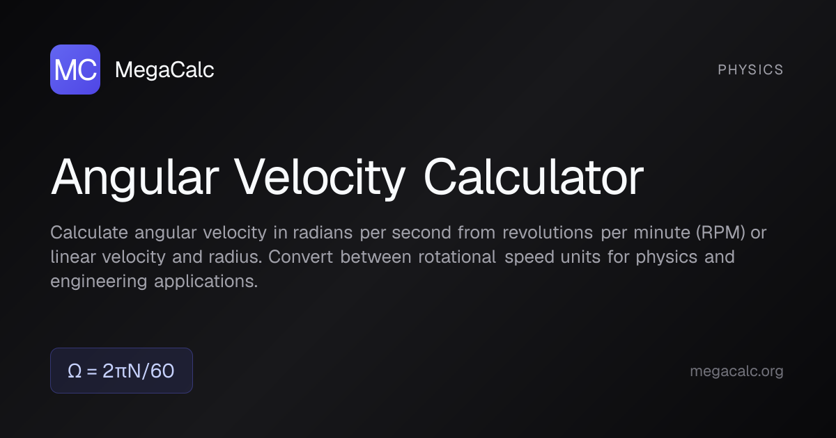 Angular Velocity Calculator — Free Online with Formula & Steps | MegaCalc