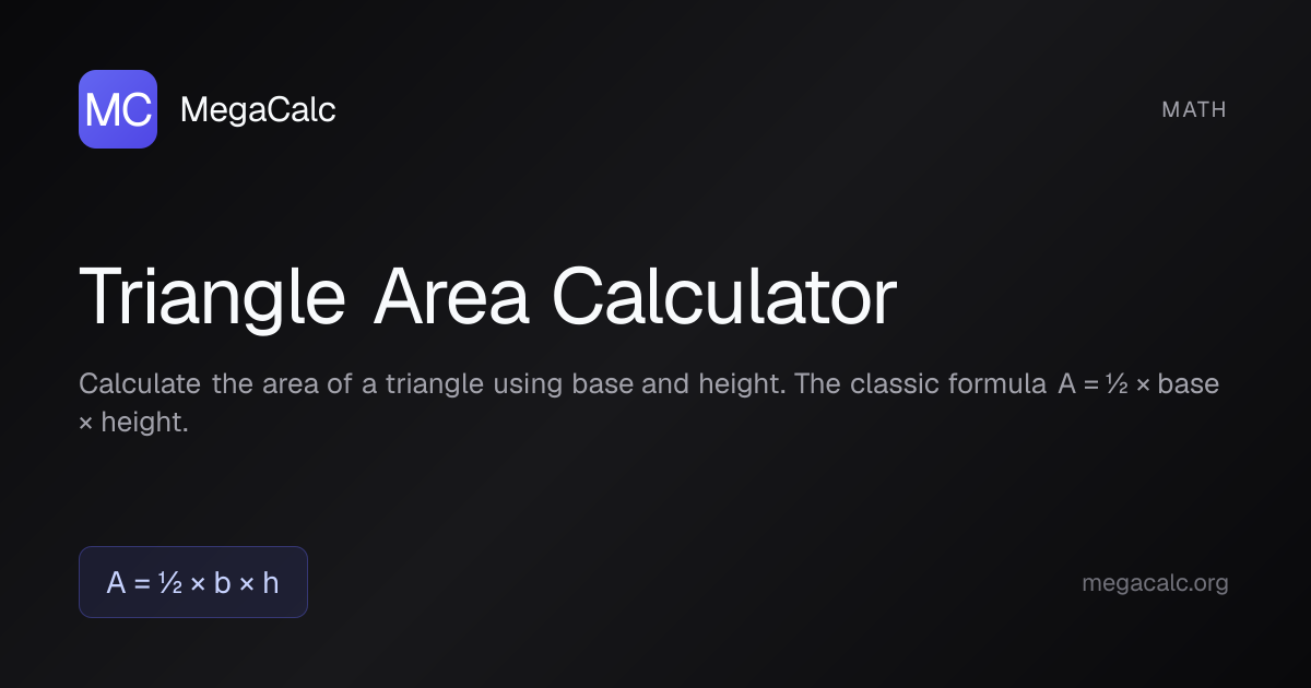 Triangle Area Calculator — Free Online with Formula & Steps | MegaCalc