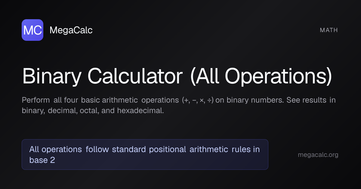Binary (All Operations) Calculator — Free with Formula | MegaCalc