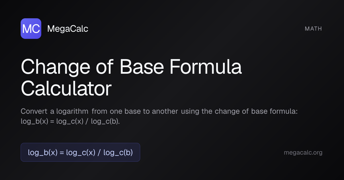 Change of Base Formula Calculator — Free with Formula | MegaCalc