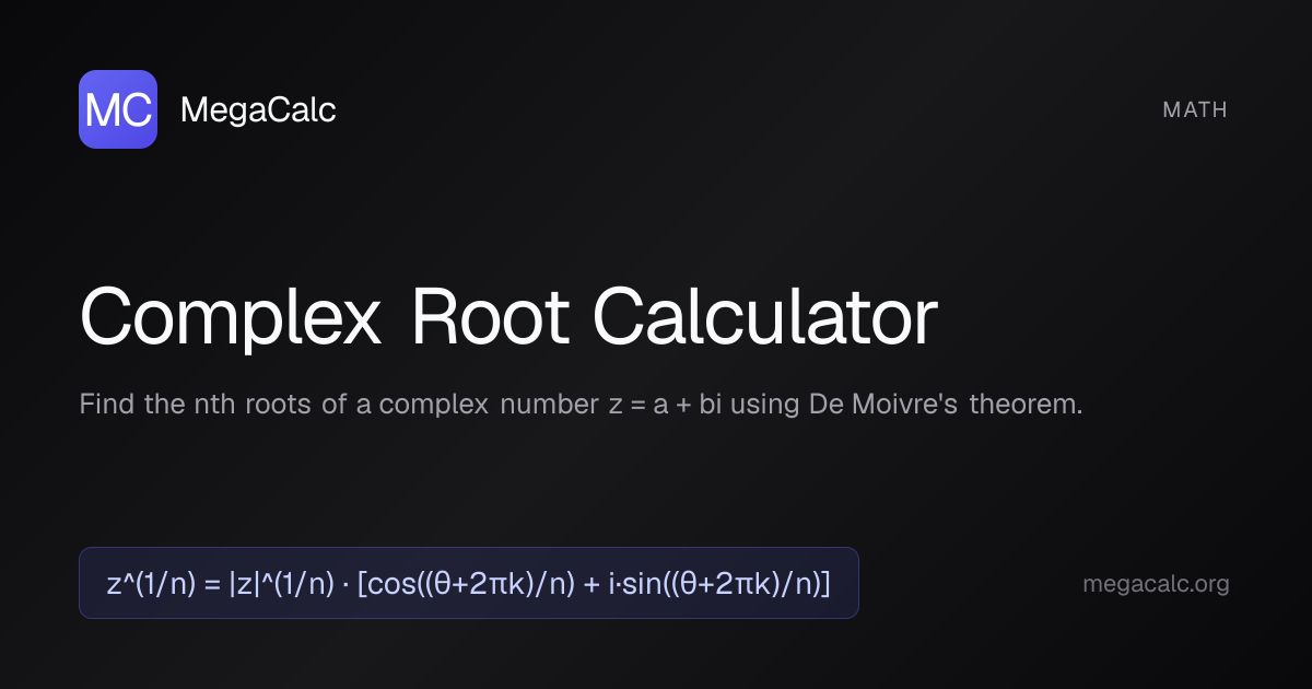 Complex Root Calculator — Free Online with Formula & Steps | MegaCalc