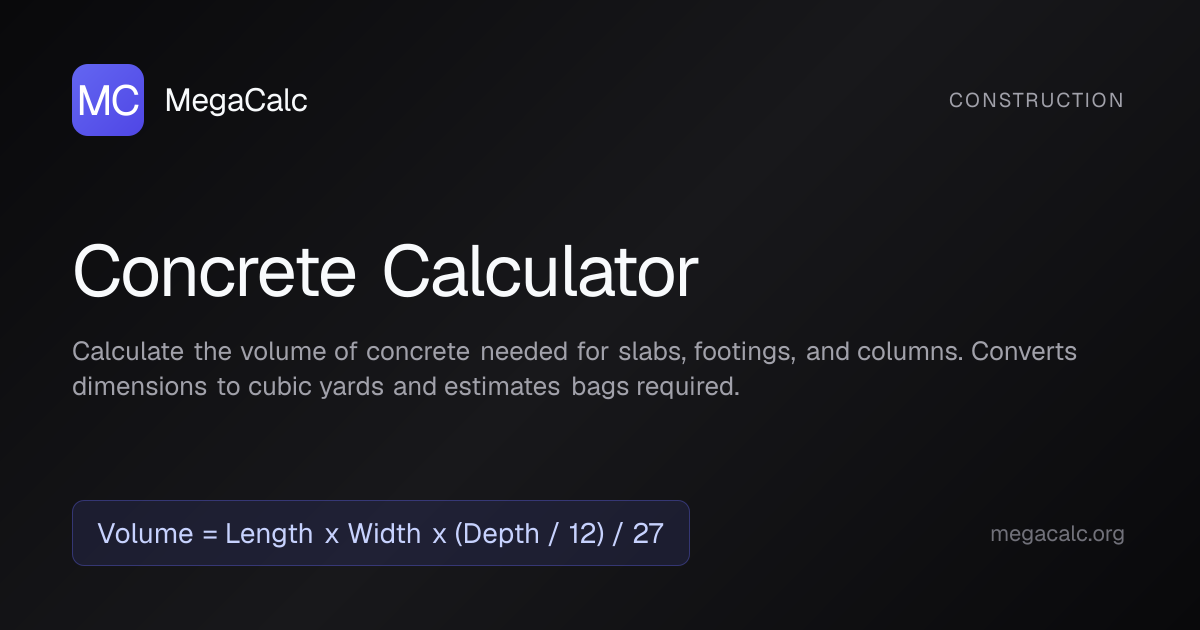 Concrete Calculator — Free Online with Formula & Steps | MegaCalc