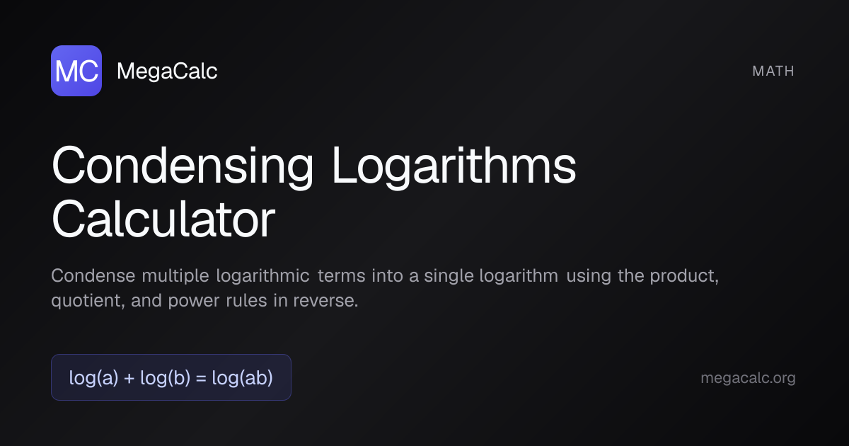Condensing Logarithms Calculator — Free with Formula | MegaCalc