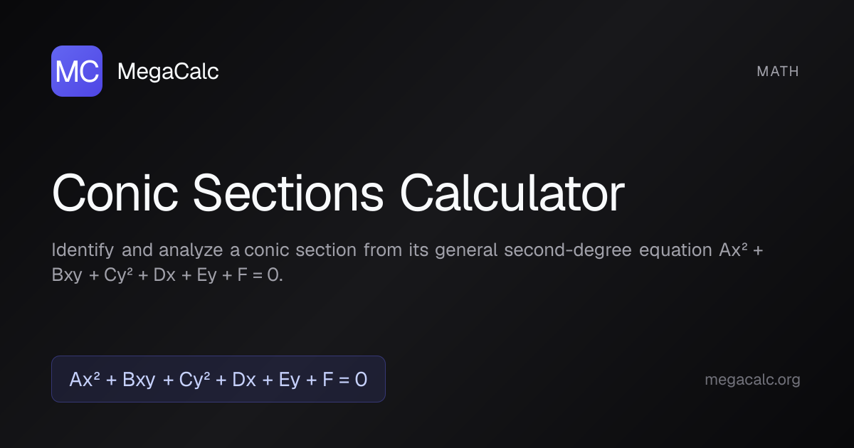 Conic Sections Calculator — Free Online with Formula & Steps | MegaCalc