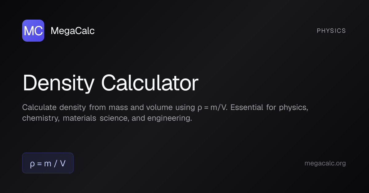 Density Calculator — Free Online with Formula & Steps | MegaCalc