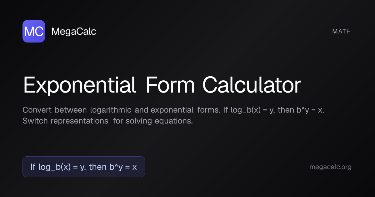 Exponential Form Calculator — Free Online with Formula & Steps | MegaCalc