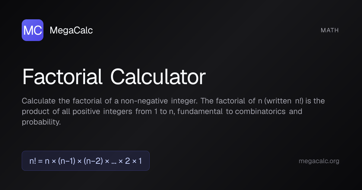 Factorial Calculator — Free Online with Formula & Steps | MegaCalc