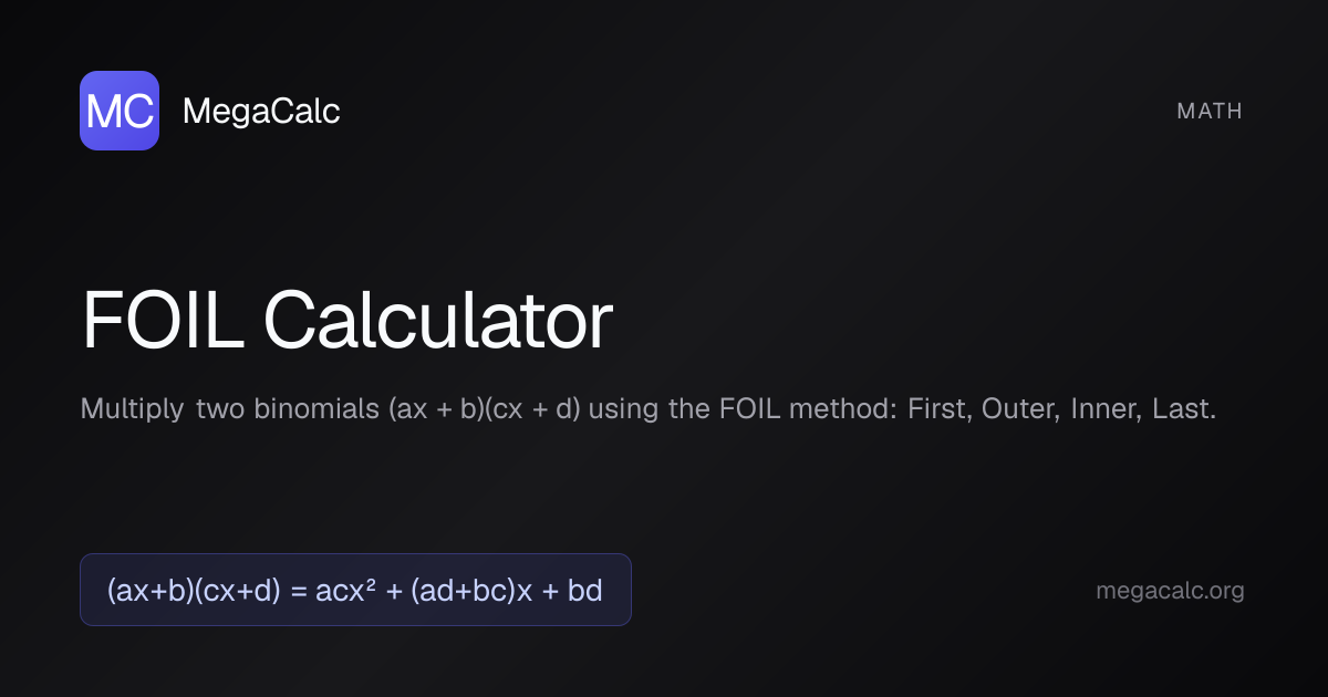 FOIL Calculator — Free with Formula | MegaCalc