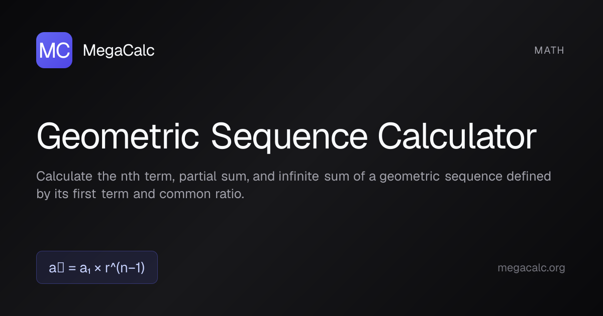 Geometric Sequence Calculator — Free with Formula | MegaCalc