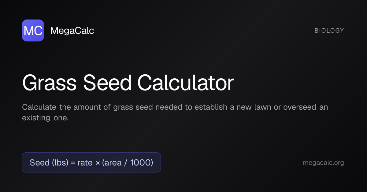 Grass Seed Calculator — Free Online with Formula & Steps | MegaCalc
