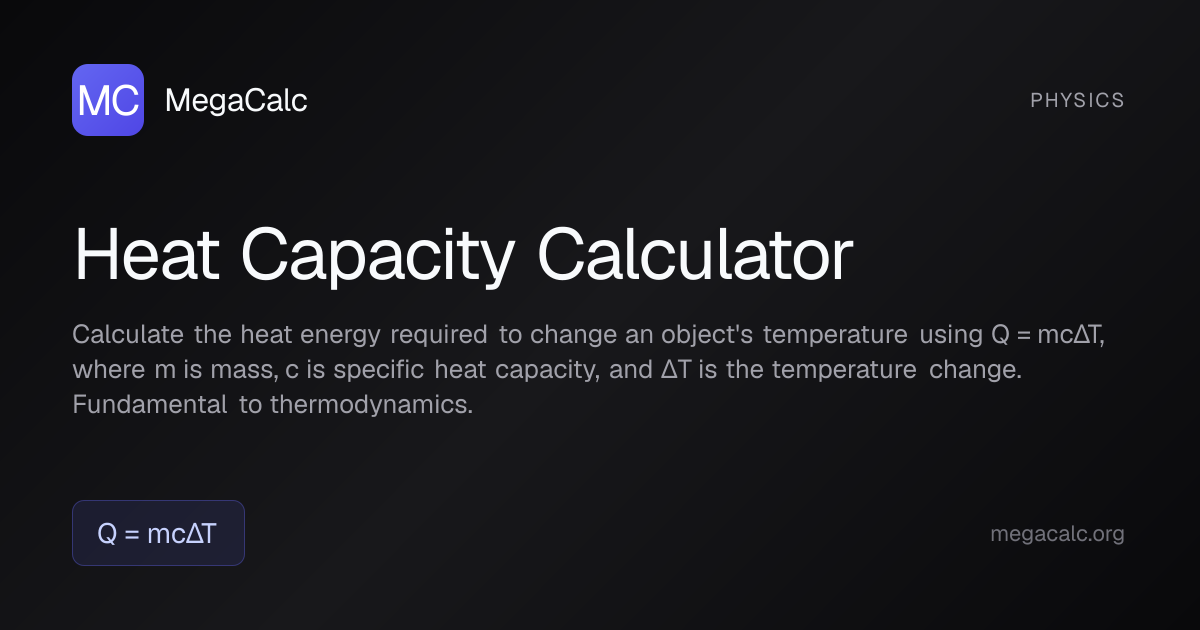 Heat Capacity Calculator — Free with Formula | MegaCalc