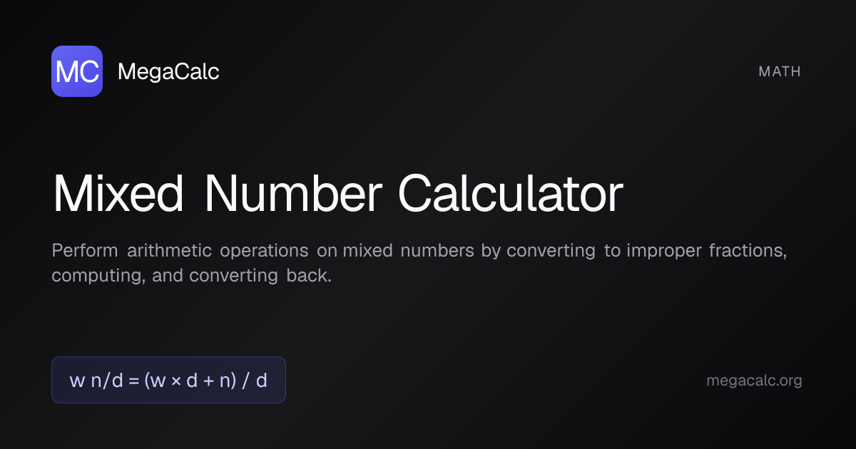 Mixed Number Calculator — Free Online with Formula & Steps | MegaCalc