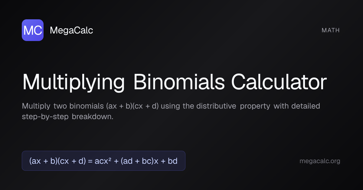 Multiplying Binomials Calculator — Free | MegaCalc
