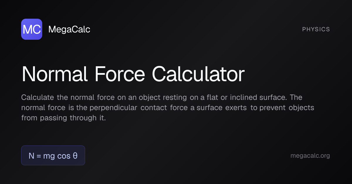 Normal Force Calculator — Free Online with Formula & Steps | MegaCalc