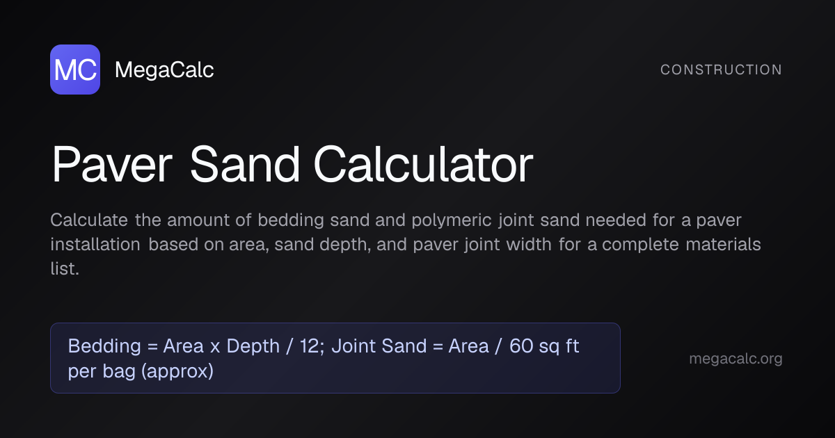 Paver Sand Calculator — Free with Formula | MegaCalc