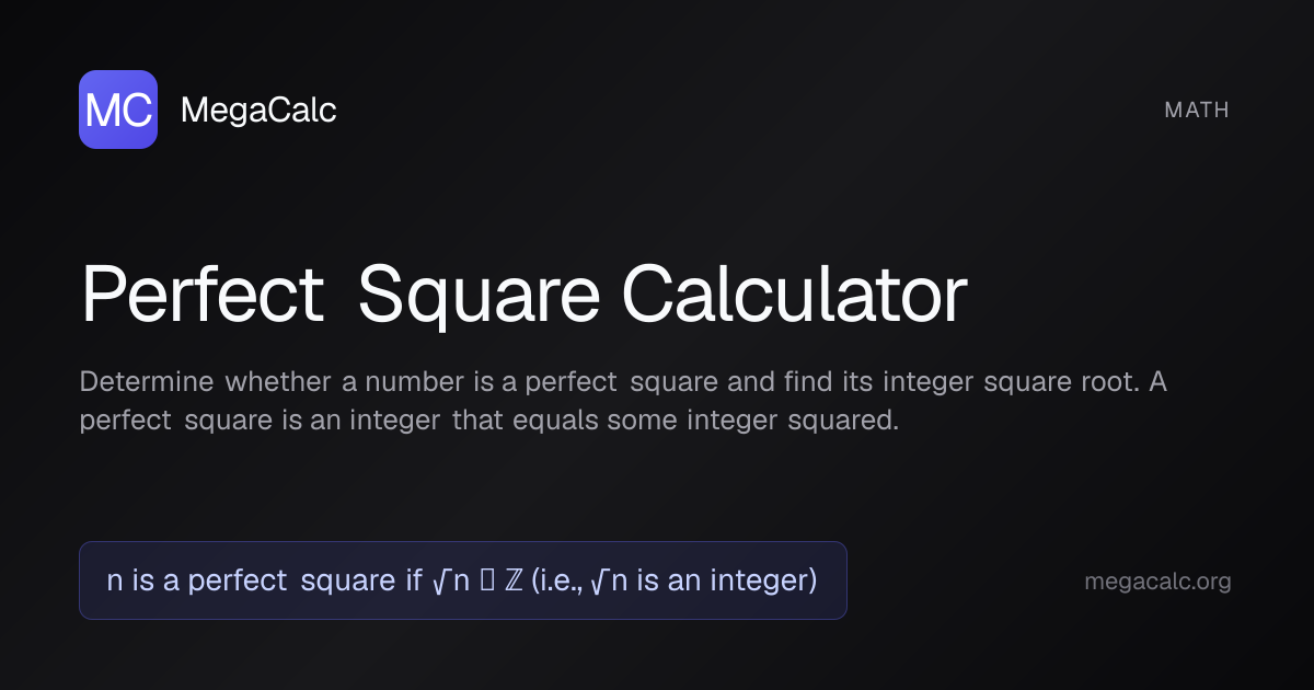 Perfect Square Calculator — Free Online with Formula & Steps | MegaCalc