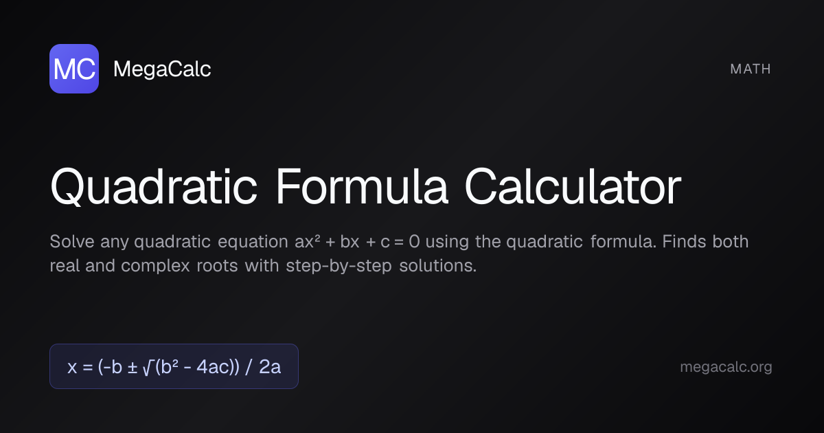 Quadratic Formula Calculator — Free with Formula | MegaCalc