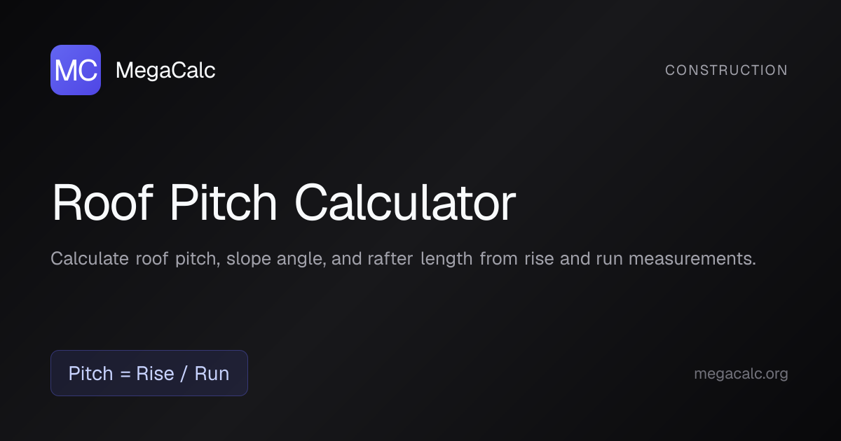 Roof Pitch Calculator — Free Online with Formula & Steps | MegaCalc
