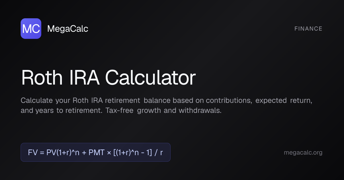 Roth IRA Calculator — Free with Formula | MegaCalc
