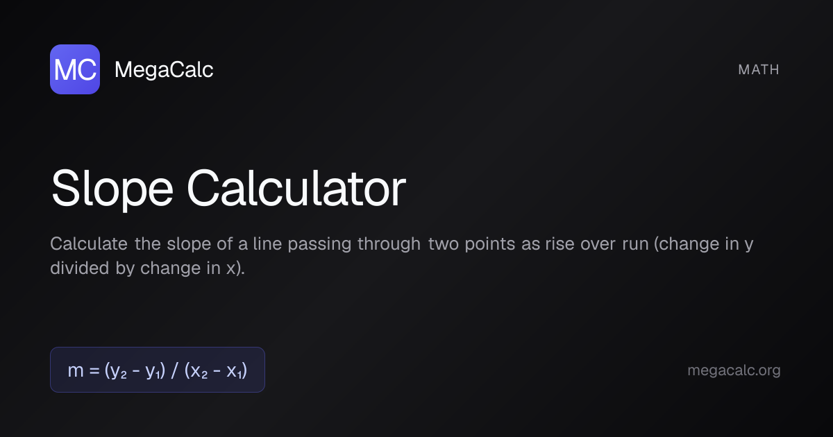 Slope Calculator — Free Online with Formula & Steps | MegaCalc