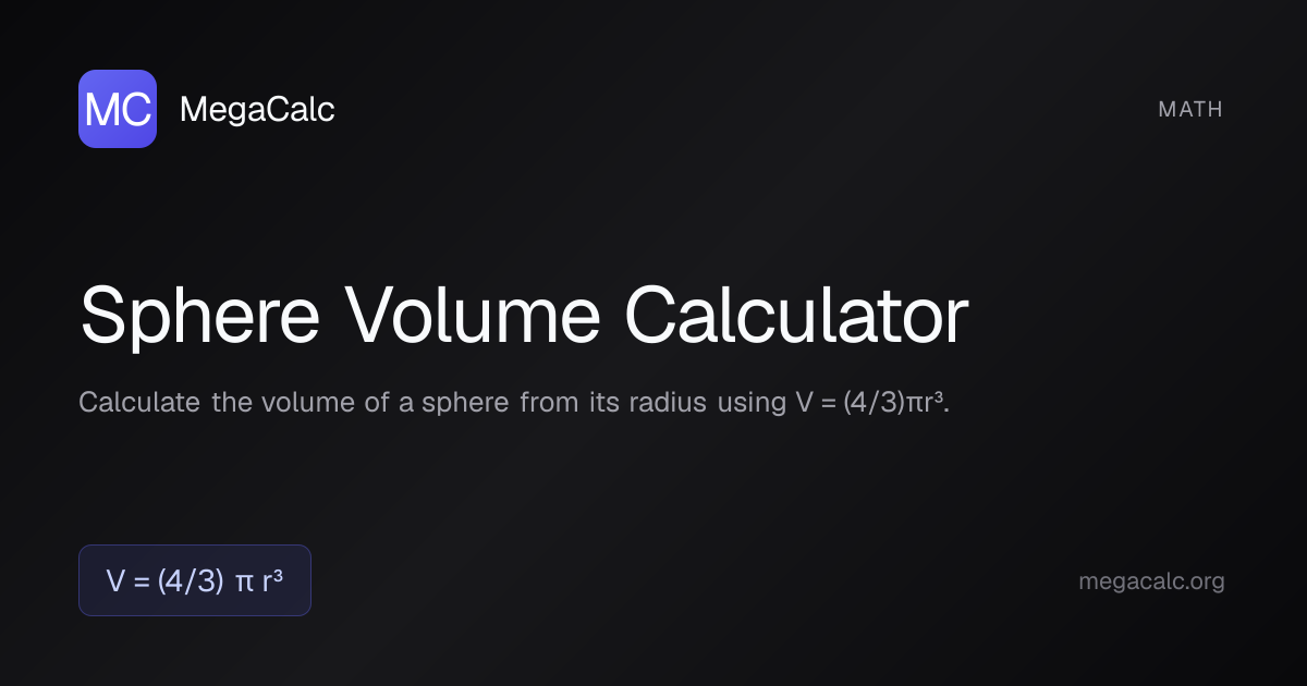 Sphere Volume Calculator — Free Online with Formula & Steps | MegaCalc