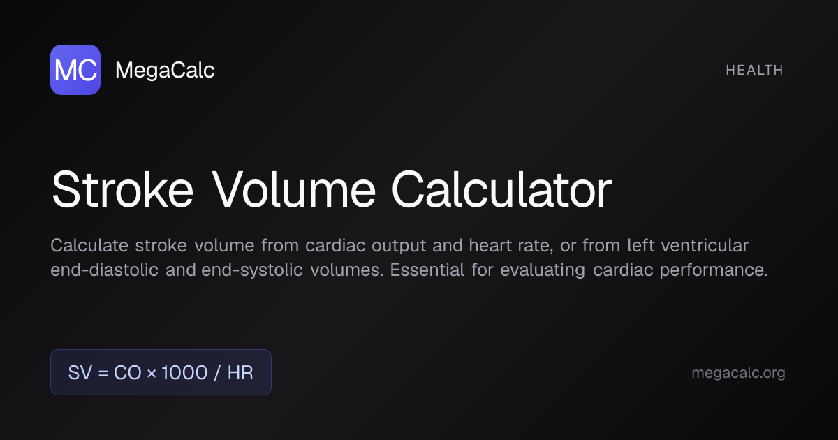 Stroke Volume Calculator — Free with Formula | MegaCalc