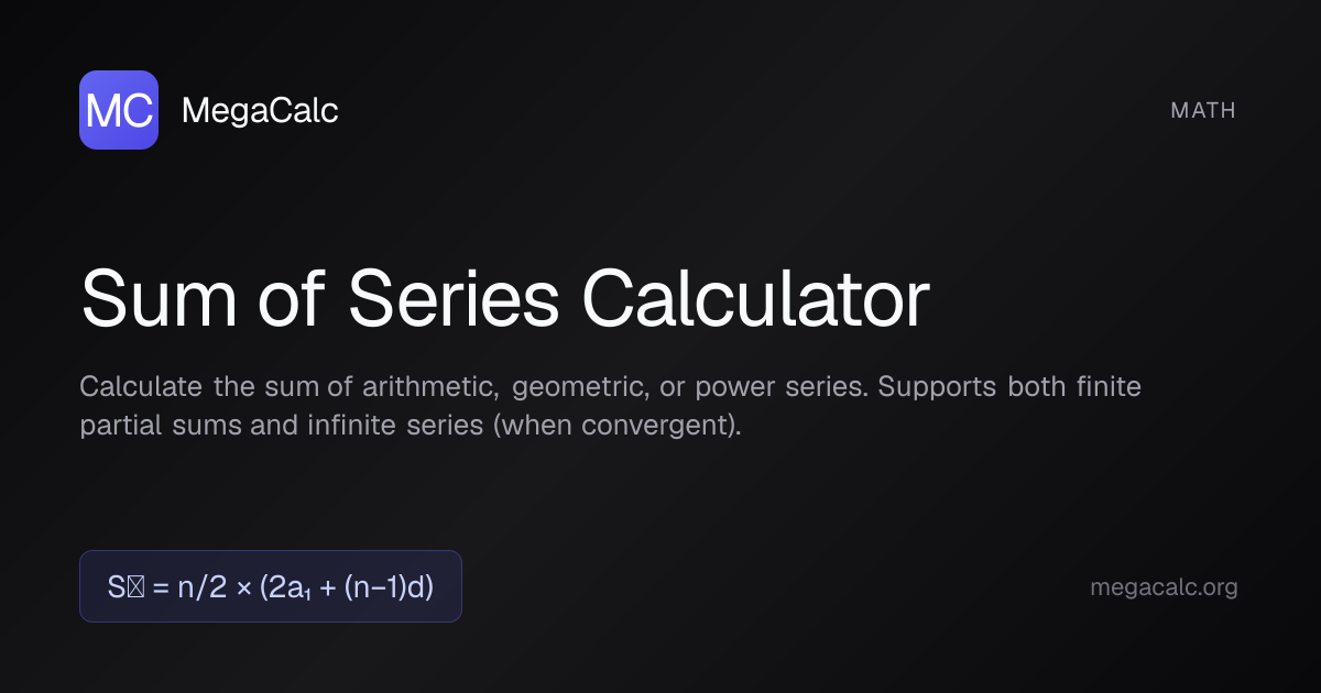 Sum of Series Calculator — Free with Formula | MegaCalc