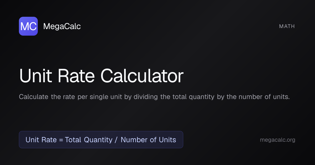 Unit Rate Calculator — Free Online with Formula & Steps | MegaCalc