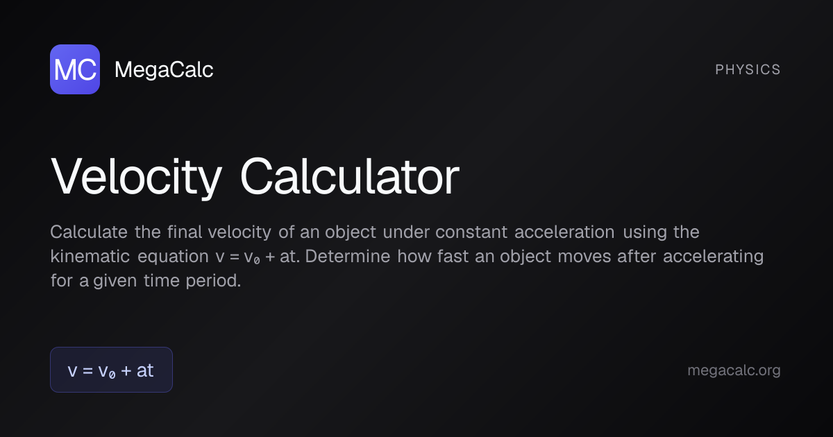 Velocity Calculator — Free Online with Formula & Steps | MegaCalc