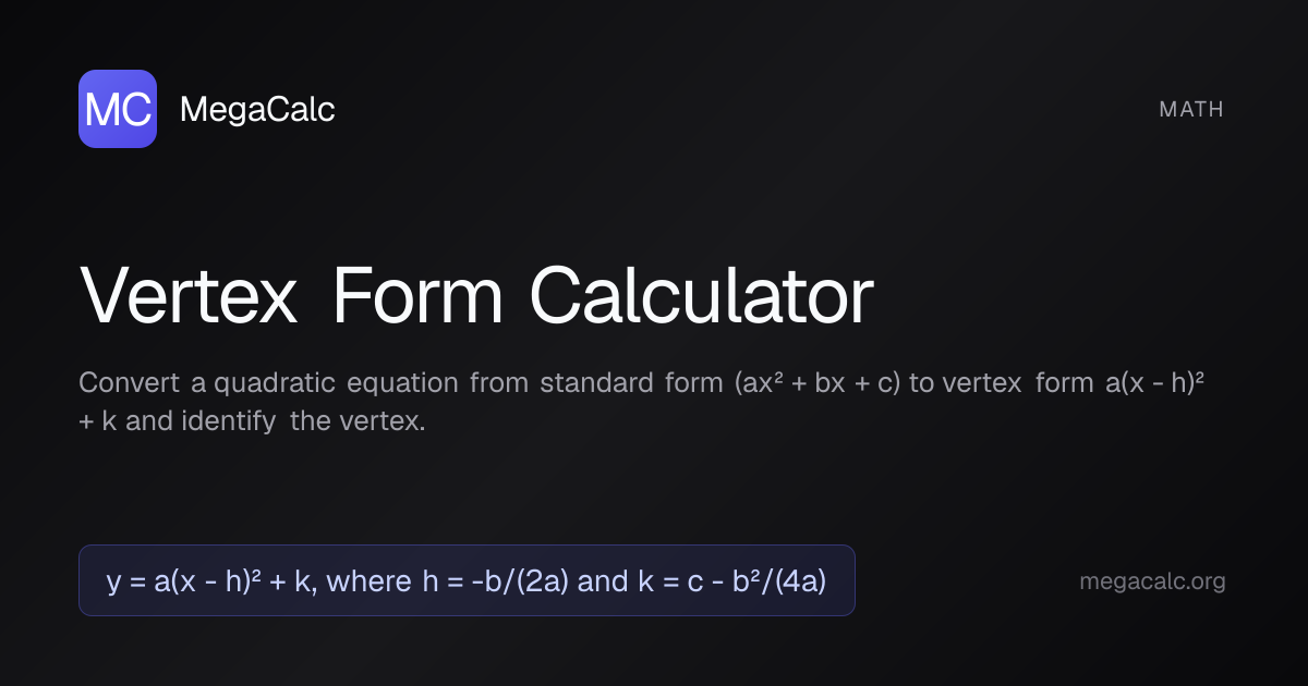Vertex Form Calculator — Free with Formula | MegaCalc